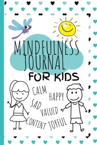 Mindfulness Journal for Kids: A Guided Prompt Journal to Help Kids ...
