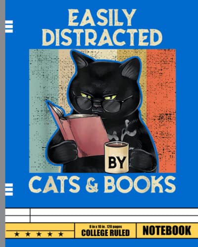 Easily Distracted by Cats And Books Notebook: Cute Cats Wide Ruled ...