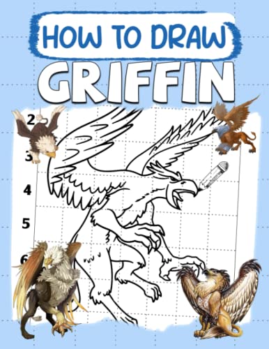 How To Draw Griffin: Learning to Draw Mythical Creature The Easy and ...