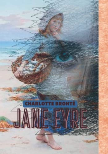 Jane Eyre: Charlotte Bronte (Classic, Literature) [Annotated] by ...