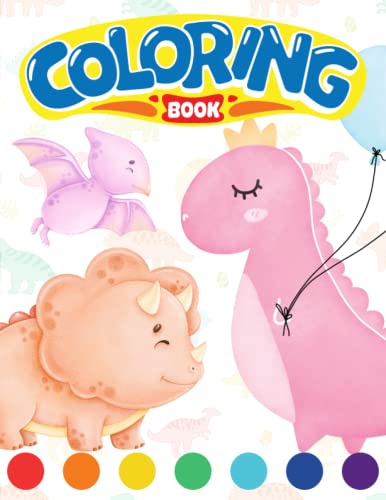 Coloring Fun with Cute Dinosaurs: A Coloring Book to Develop ...