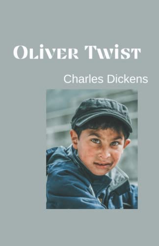 Oliver Twist, The Parish Boy's Progress: An Orphan's Life [Annotated ...