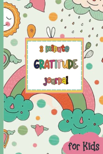 3 Minute Gratitude Journal For Kids: A Journal for Kids to Cultivate ...