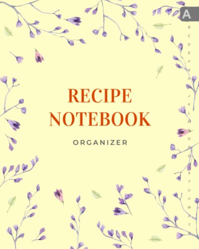 Recipe Notebook Organizer: 8x10 Large Cooking Journal to Write In ...