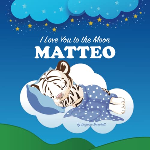 I Love You to the Moon, Matteo: Personalized Book with Your Child’s ...
