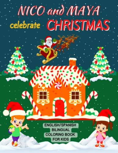Nico And Maya Celebrate Christmas: English/Spanish Bilingual Coloring ...