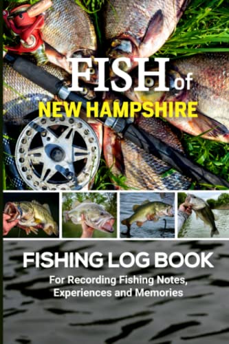 Fish Of New Hampshire: Fishing Log Book for Local Backyard Hunters ...