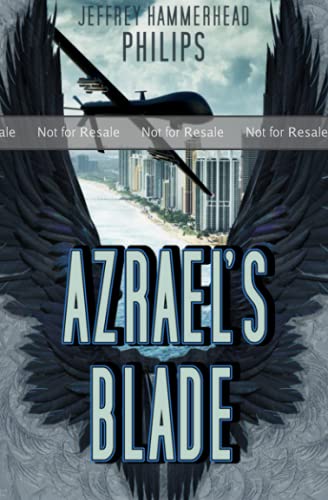 PROOF: Azrael's Blade by Jeffrey Hammerhead Philips | Goodreads