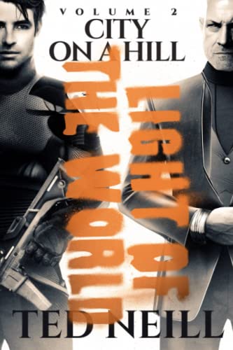 City on a Hill Vol 2: Light of the World by Ted Neill | Goodreads