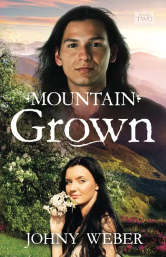 Mountain Grown (The Mountain Series) by Johny Weber | Goodreads