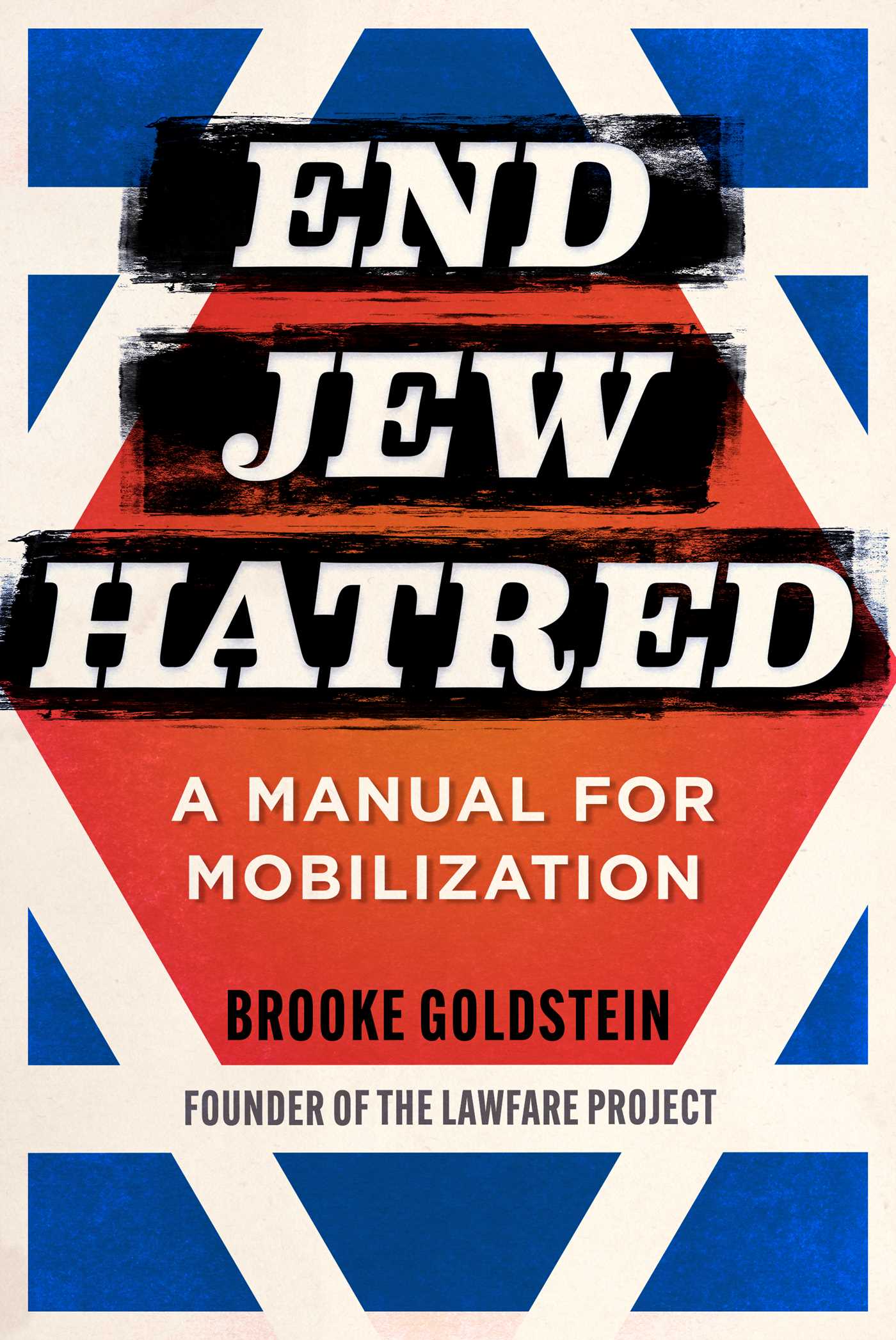 End Jew Hatred: A Manual for Mobilization by Brooke Goldstein | Goodreads