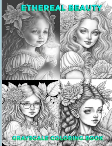 Ethereal Beauty Grayscale Coloring Book: 35 Realistic Beautiful Girls ...