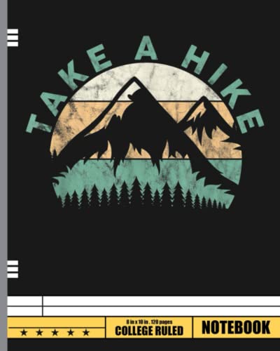 Take A Hike Funny Hiker Adventure Notebook: 8 x 10 Inches, 120 page ...