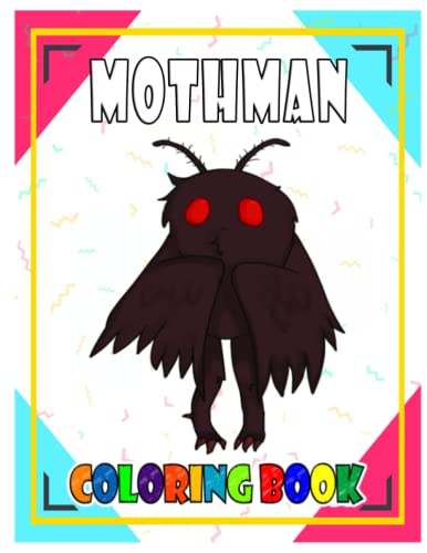 MothMan Coloring Book: Coloring pages For Adults And Kids Relaxation And Stress Relief High ...