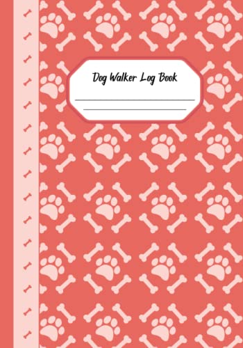 Dog Walker Log Book: Peach Dog Walker Journal, Pet Sitter Notebook ...