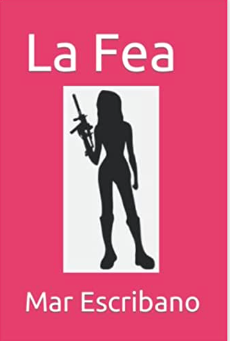 La Fea by Mar Escribano | Goodreads