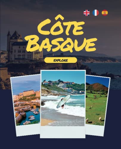 Explore Cote Basque: Local Guide (en français, in english, en español ...