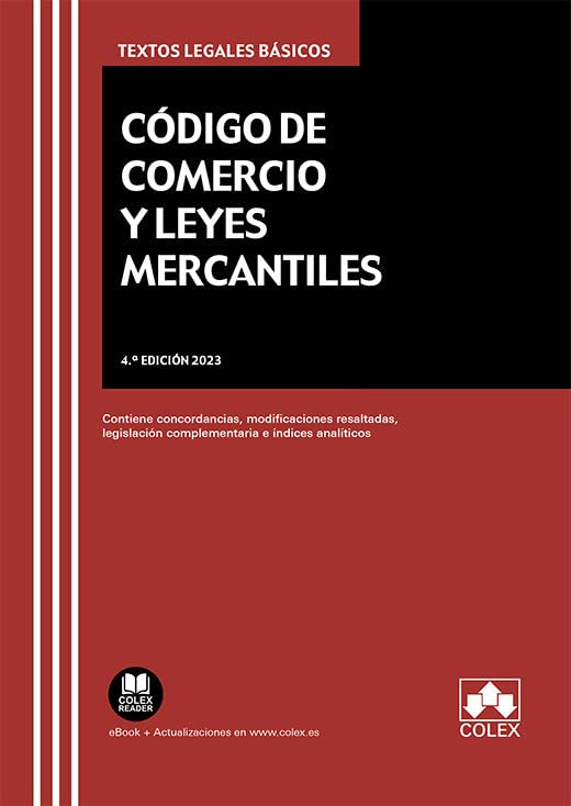 Código de Comercio y leyes mercantiles: Concordancias, modificaciones resaltadas, índices ...