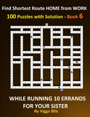 Find Shortest Route HOME from WORK – 100 Puzzles with Solution - Book 6 ...