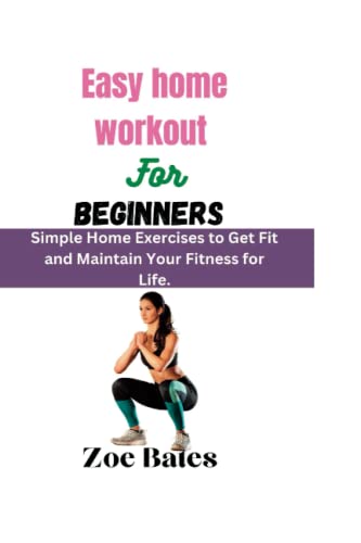 Easy Home Workout For Beginners: Simple Home Exercises to Get Fit and ...