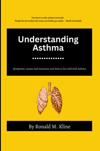 Understanding Asthma: Symptoms, Causes, Treatment and How to live well ...