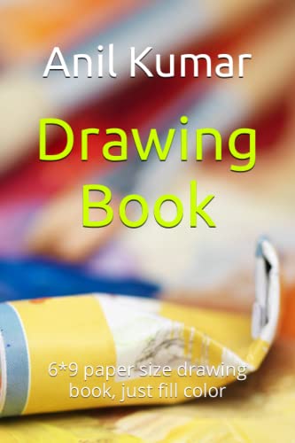 Drawing Book: 6*9 paper size drawing book, just fill color by Anil ...