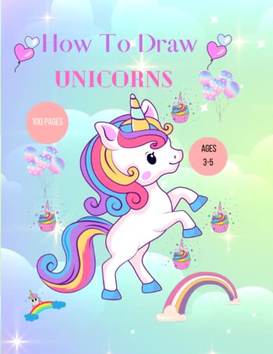 How to Draw Unicorns: for Kids Ages 4-8 with Step-by-Step Guide: Learn ...