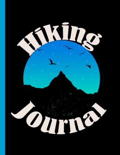 Hiking Log Book: Hiking Journal with Prompts To Write In, Trail Log ...