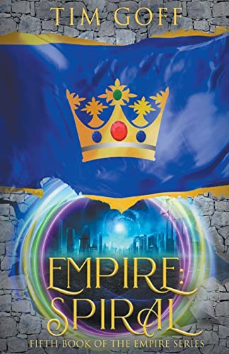 Empire: Spiral by Tim Goff | Goodreads