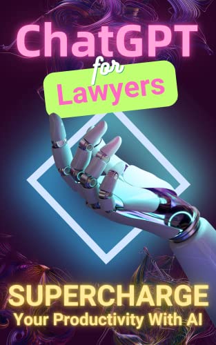Harnessing The Power Of ChatGPT for Lawyers: A Comprehensive Guide ...