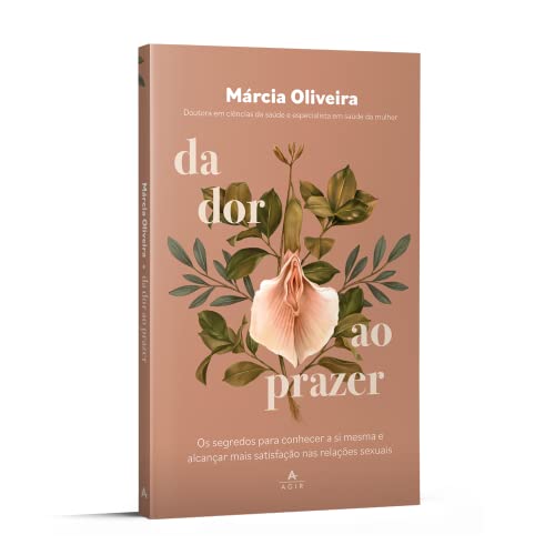 Da dor ao prazer (Em Portugues do Brasil) by Márcia Oliveira | Goodreads