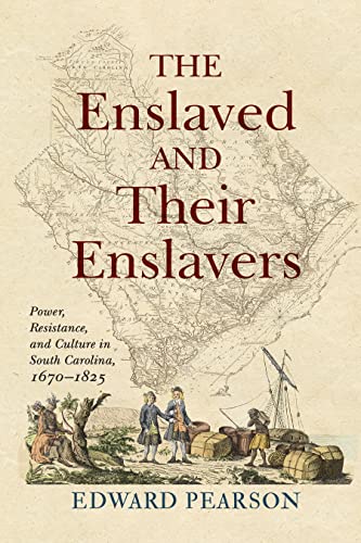 The Enslaved and Their Enslavers: Power, Resistance, and Culture in ...