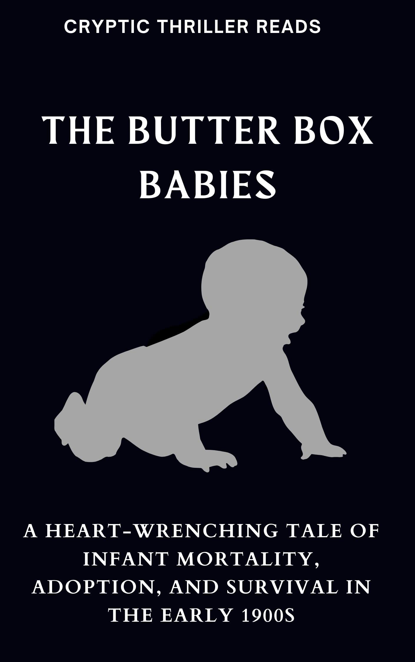 THE BUTTER BOX BABIES: A Heart-wrenching Tale of Infant Mortality ...