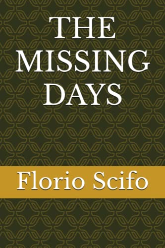 The Missing Days by Florio Scifo | Goodreads