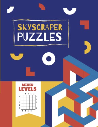Skyscraper Puzzles Mixed Levels: Challenging Your Mind With Multilevel ...