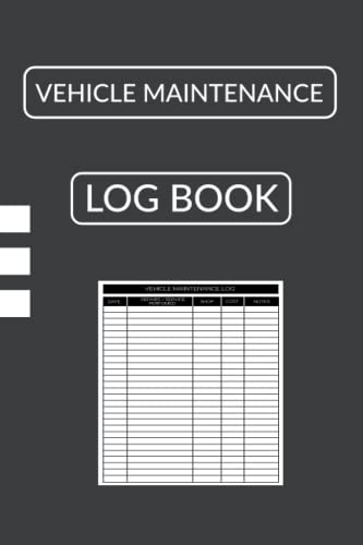 Vehicle Maintenance Log Book: All in one log for all type of cars ...
