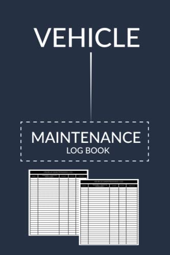 Vehicle Maintenance Log Book: Complete all type of vehicle repair ...
