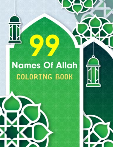 99 Names of Allah Coloring Book: Islamic Coloring Book for Kids and ...