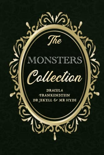 The MONSTERS Collection #1 - Dracula (Bram Stoker) / Frankenstein (Mary Shelley) / The Strange ...