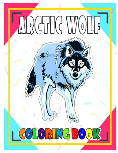 Arctic Wolf Coloring Book: Coloring pages For Adults And Kids ...