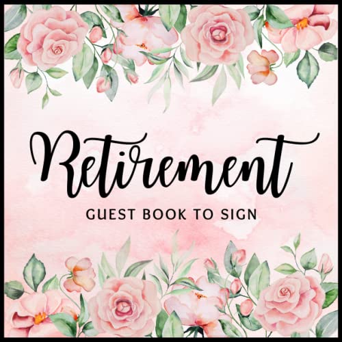 Retirement Guest Book to Sign: Keepsake Memory Book & Message Book to ...