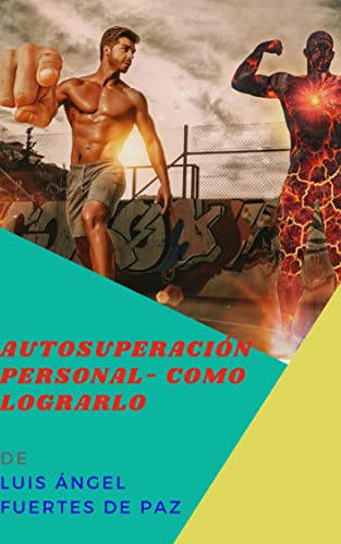 Autosuperación personal - Como lograrlo: Superarse es un reto, ¿te ...