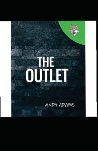 The Outlet Annotated by Andy Adams | Goodreads
