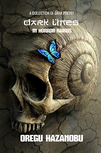 Dark Lines: 111 Horror Haikus: A Collection of Dark Poetry by Oregu ...