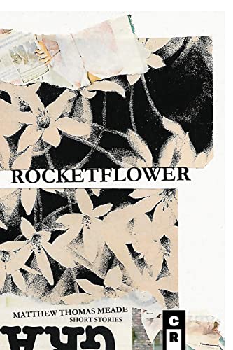 Rocketflower by Matthew Thomas Meade | Goodreads