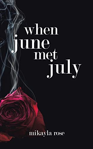 When June Met July by Mikayla Rose | Goodreads