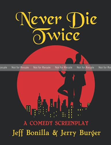 PROOF: Never Die Twice by Jeff Bonilla | Goodreads