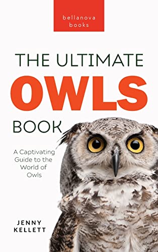 Owls The Ultimate Book: A Captivating Guide to the World of Owls by ...