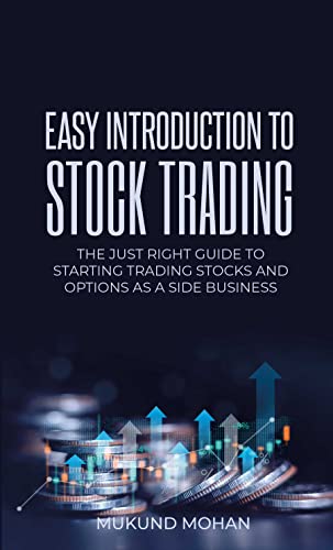 Easy Introduction To Stock Trading: The just right guide to starting ...