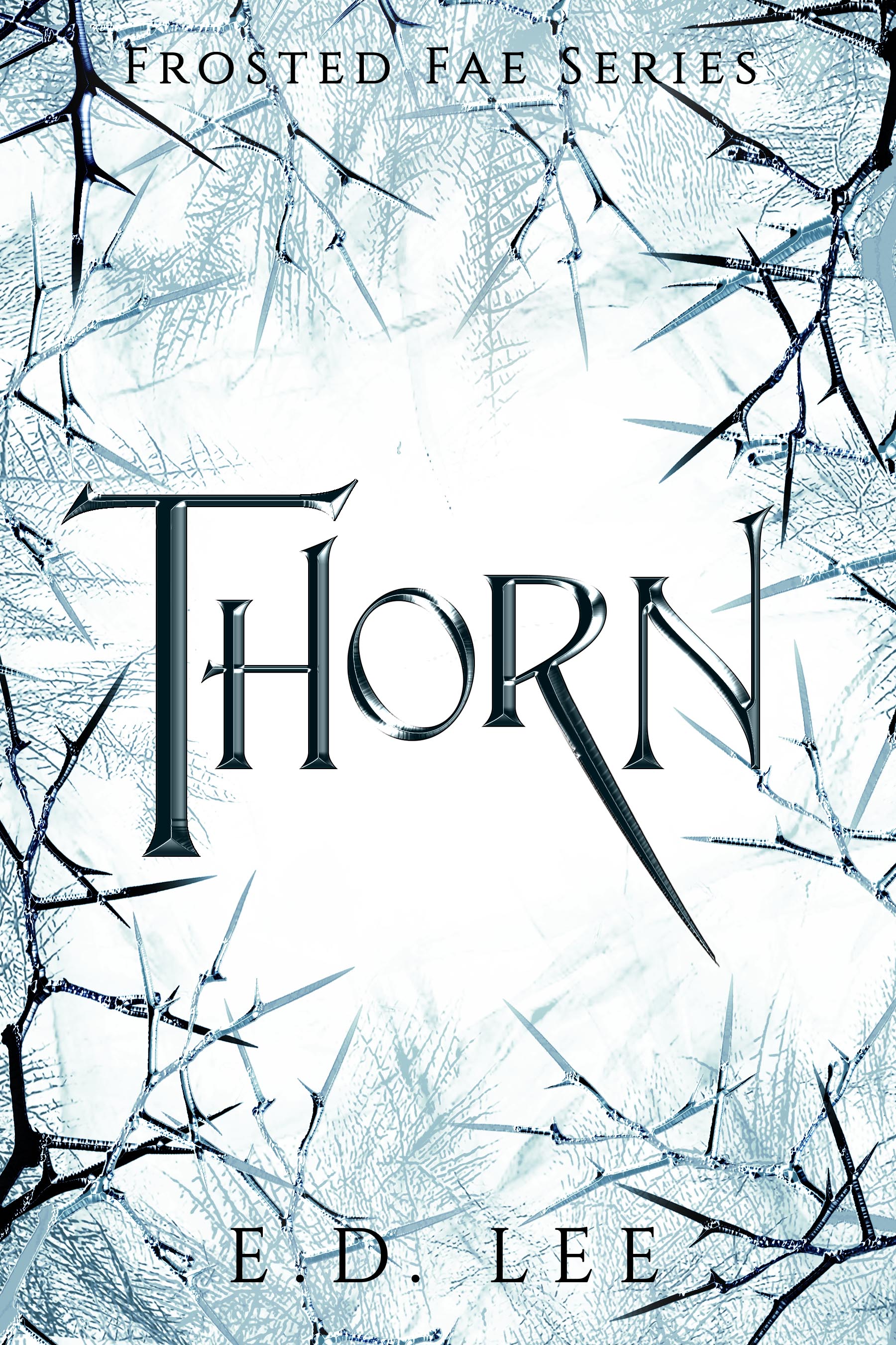 Thorn (Frosted Fae, #2) by E.D. Lee | Goodreads
